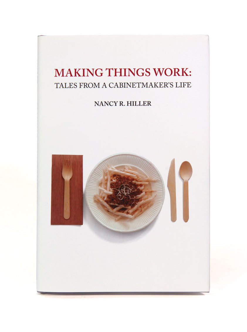 Making Things Work: Tales from a Cabinetmaker’s Life (Second Edition ...